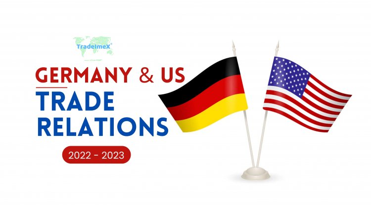 Germany US Trade Relations and Statistics 2024-25 - TradeImeX Blog